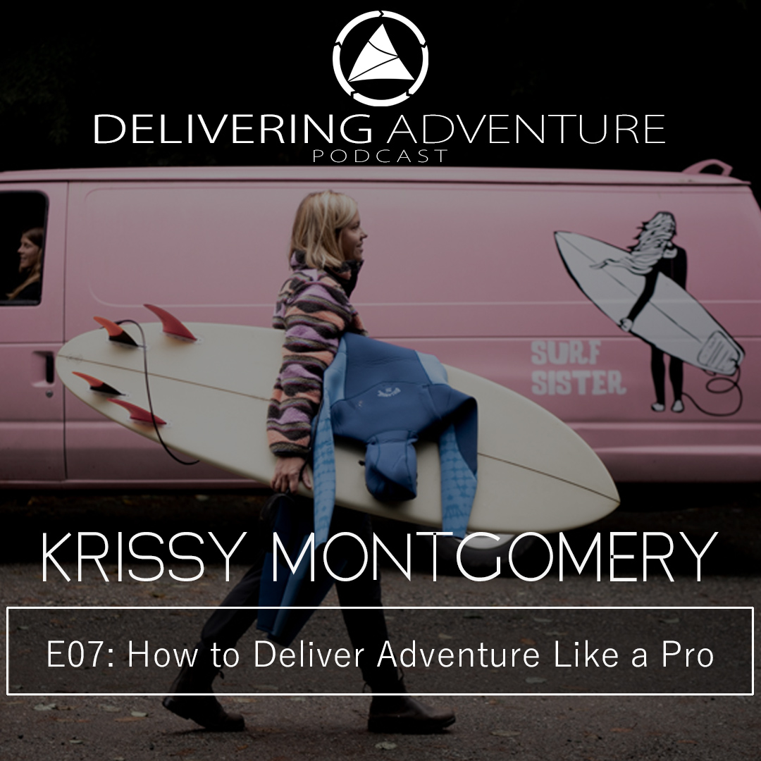 S1.E07: How to deliver adventure like a pro with Krissy Montgomery ...