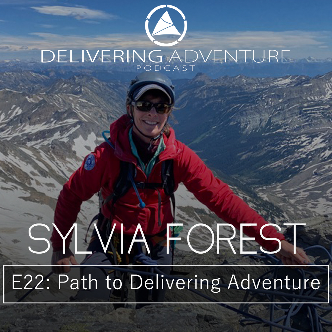 S1.E22: Path to Delivering Adventure with Sylvia Forest - Delivering ...