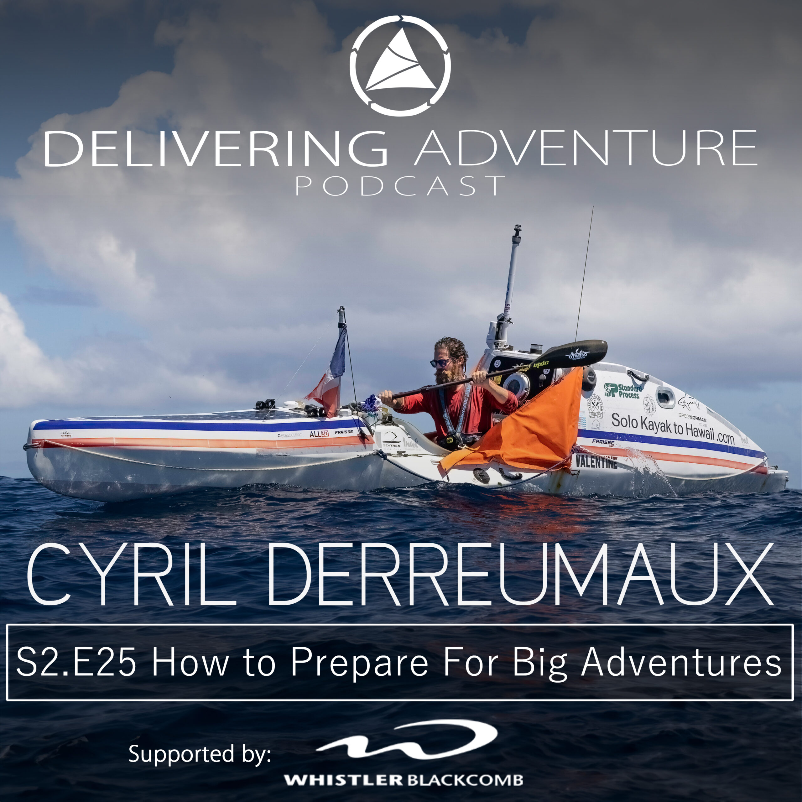 S2.E25: How to Prepare for Big Adventures with Cyril Derreumaux ...